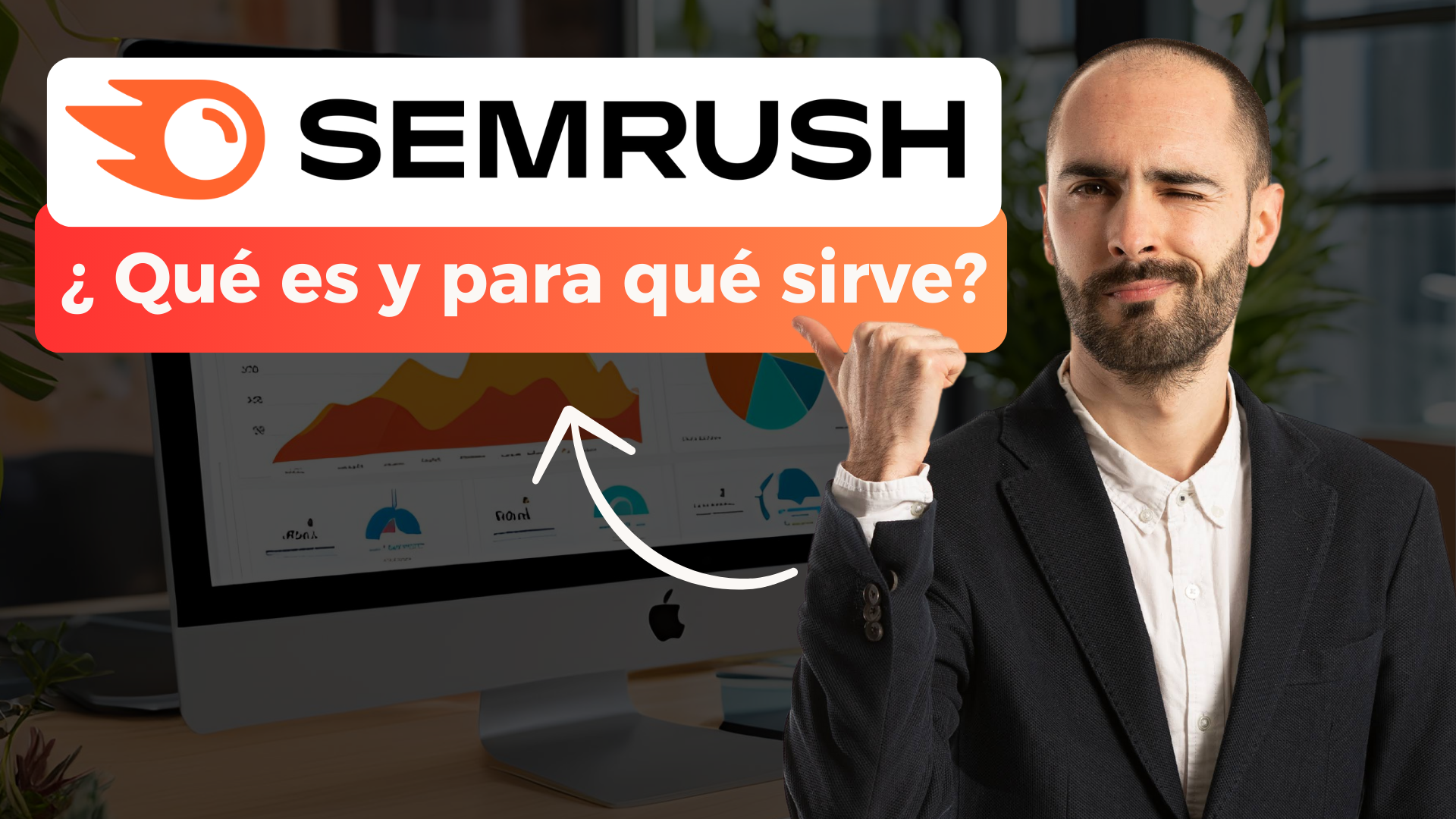 Semrush, ¿qué es y para qué sirve? (Tutorial fácil)